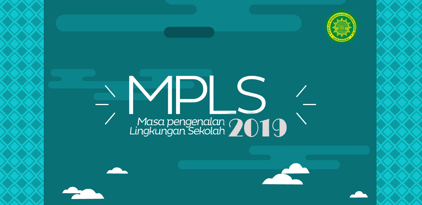 Selamat Mengikuti MPLS 2019 – SMK PERSIS 02 KOTA BANDUNG